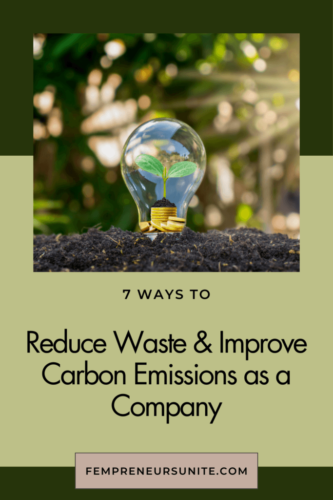 How To Reduce Waste & Improve Carbon Emissions as a Company